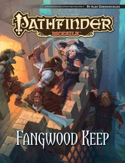 Camelot Games. Pathfinder Module: Fangwood Keep